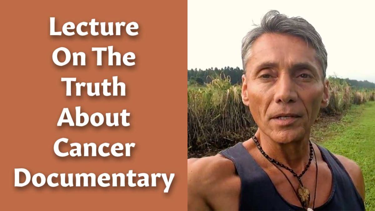 Lecture On The Truth About Cancer Documentary - Earther Academy