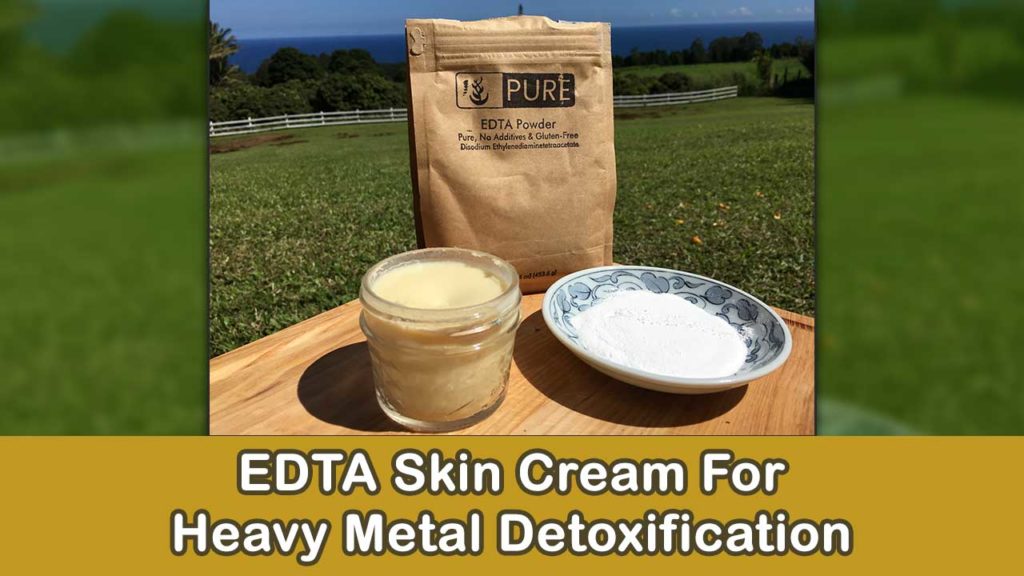 EDTA Skin Cream For Heavy Metal Detoxification - Earther Academy